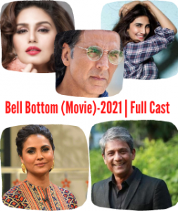Bell Bottom (Movie) 2021: Full Cast and Crew | The Celeb Bio