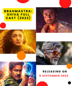 Brahmāstra Part One: Shiva - Full Cast and Crew (2022)